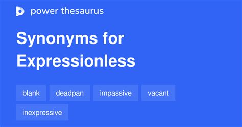 Expressionless Synonyms 453 Similar Words And Phrases
