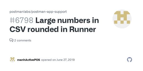 Large Numbers In Csv Rounded In Runner · Issue 6798 · Postmanlabs Postman App Support · Github