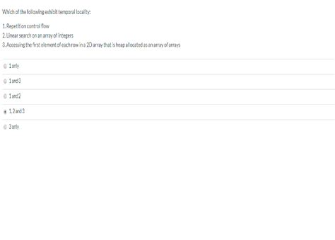Solved Which Of The Following Exhibit Temporal Locality Chegg Com