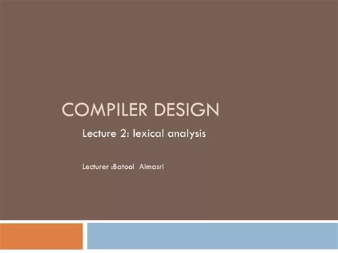 Ppt Introduction To Lexical Analysis In Compiler Design Powerpoint