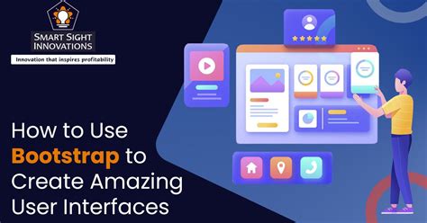 How To Use Bootstrap To Create Amazing User Interfaces Smart Sight