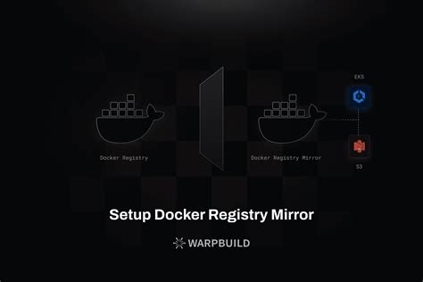 Docker Registry Mirror Setup Warpbuild Blog