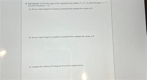 Solved 15 Full Solution Let R Be The Region In R3 Chegg Com