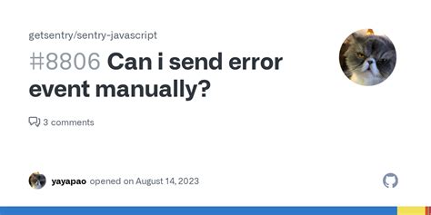 Can I Send Error Event Manually · Issue 8806 · Getsentrysentry Javascript · Github