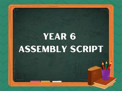 Year 6 Class Assembly Script Teaching Resources