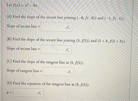 Solved Let F X X2 8x A ﻿find The Slope Of The Secant Line