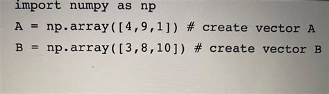 solved import numpy as np a np array [4 9 1] create
