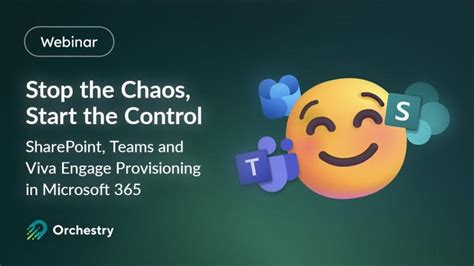 Chaos To Control Smarter Teams Sharepoint And Viva Engage Provisioning In M365 Rayna Oneil