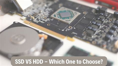 SSD Vs HDD Which One To Choose