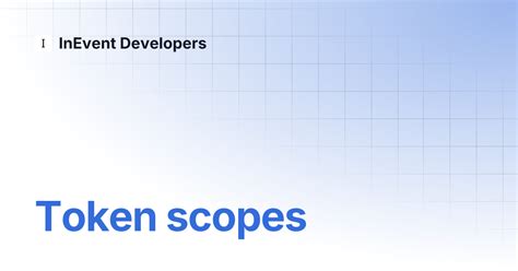 Token Scopes Inevent Developers