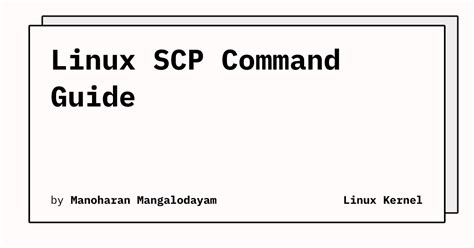 Linux Scp Command Guide Linux Kernel