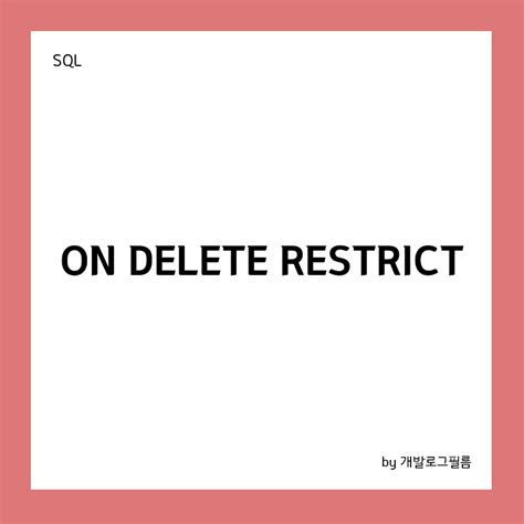Sql On Delete Restrict