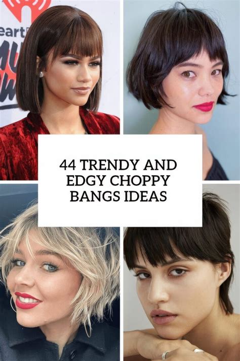 44 Trendy And Edgy Choppy Bangs Ideas Styleoholic