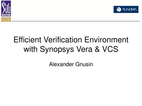 Ppt Efficient Verification Environment With Synopsys Vera And Vcs Powerpoint Presentation Id