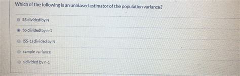 Solved Which Of The Following Is An Unbiased Estimator Of