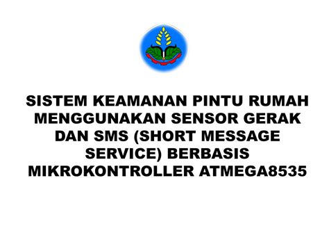 Solution Presentasi Sistem Keamanan Pintu Rumah Menggunakan Sensor Gerak Dan Sms Short Message