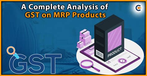 A Complete Analysis Of GST On MRP Products Corpbiz Advisors