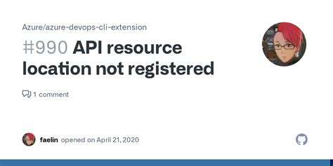 Api Resource Location Not Registered · Issue 990 · Azureazure Devops Cli Extension · Github