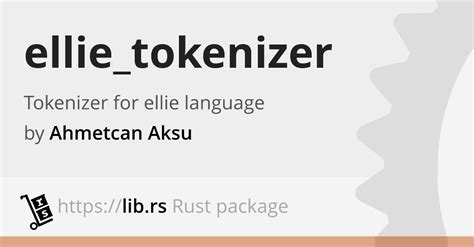 Ellie Tokenizer Rust Dev Tool Lib Rs