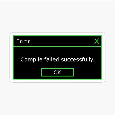 Funny Compile Failed Successfully For Programmers Sticker