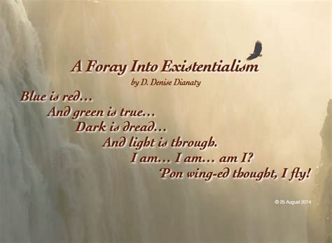 A Foray Into Existentialism Im Not Sure Where It Came From By