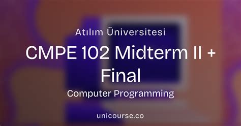 Cmpe 102 • Midterm Ii Final • Computer Programming Atılım Üniversitesi