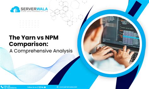 The Yarn Vs Npm Comparison A Comprehensive Analysis
