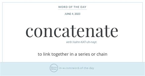 Word Of The Day Concatenate Merriam Webster