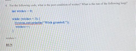 Solved 4 For The Following Code What Is The Post Condition Chegg