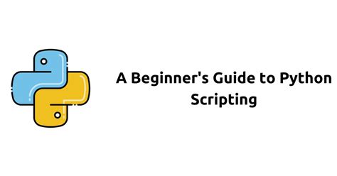 A Beginners Guide To Python Scripting
