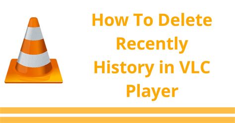 How To Delete Recent History In Vlc Player In Mac And Windows Androidleo