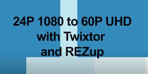 Frame Rate Conversion Upscaling Revision Effects