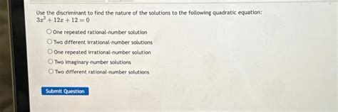 Solved Use The Discriminant To Find The Nature Of The