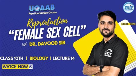 Female Sex Cell Reproduction Lec 14 Class 10th Biology Davood