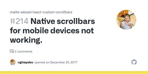 Native Scrollbars For Mobile Devices Not Working · Issue 214 · Malte Wesselreact Custom