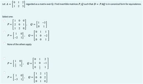 Solved Let A 011223 Regarded As A Matrix Over Q Find