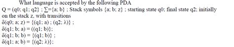 Solved What Language Is Accepted By The Following Pda Q