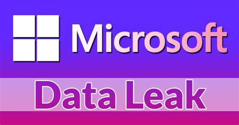 Microsoft Data Leak 2 4TB Of 65 000 Companies Data Leaked