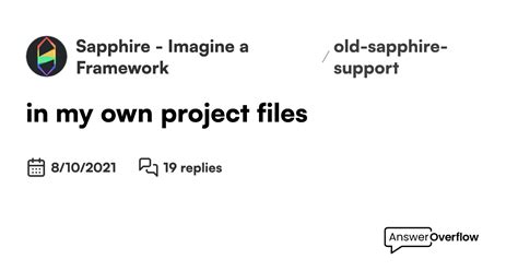 In My Own Project Files Sapphire Imagine A Framework