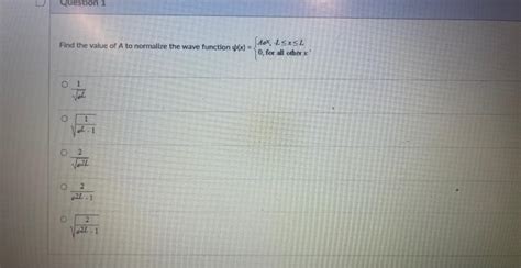 Solved Question 2 Find The Value Of A To Normalize The Wave