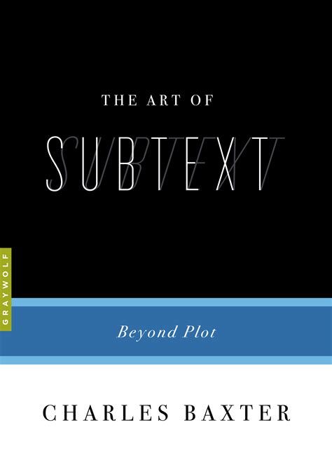 The Art Of Subtext Graywolf Press