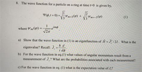 Solved S The Wave Function For A Particle On A Ring At Time