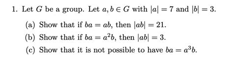 Solved Let G Be A Group Let A BG With A And B Chegg Com