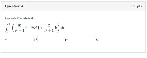 Solved Evaluate The Integral Chegg Com