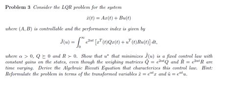 Problem 3 Consider The Lqr Problem For The System