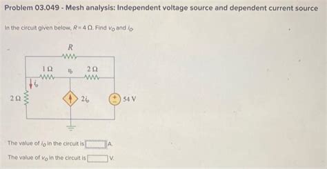 Solved Problem Mesh Analysis Independent Voltage Chegg