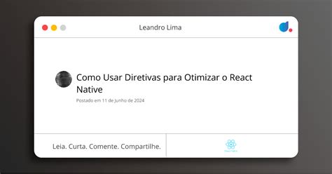 como usar diretivas para otimizar o react native leandro lima react