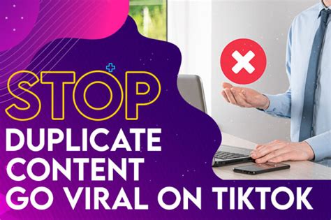 Master Tiktok Algorithm To Go Viraltips To Avoid Duplicate Content