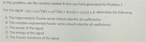 Solved In This Problem Use The Random Number R That You