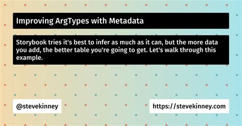 Improving Argtypes With Metadata Building Design Systems In Storybook Steve Kinney